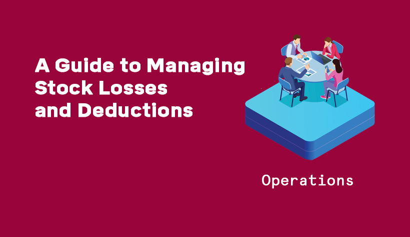 A Guide to Managing Stock Losses and Deductions - Intact