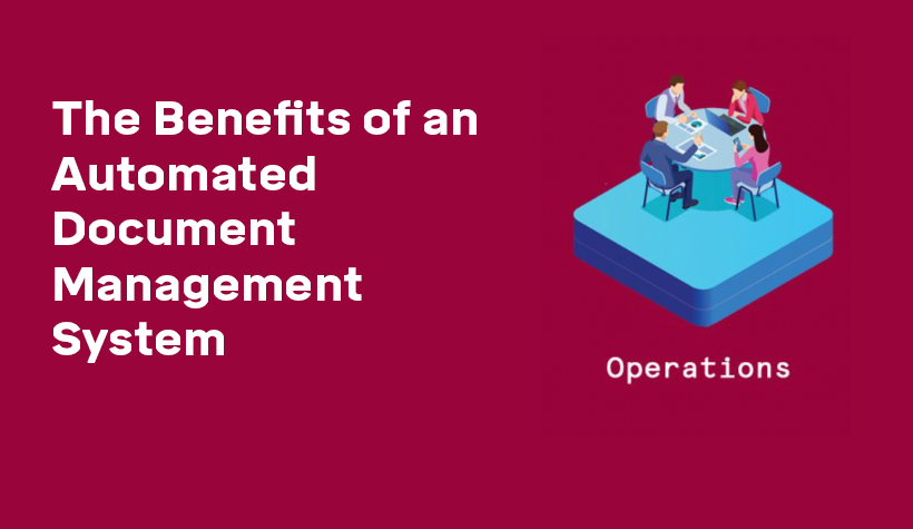 The Benefits of an Automated Document Management System - Intact