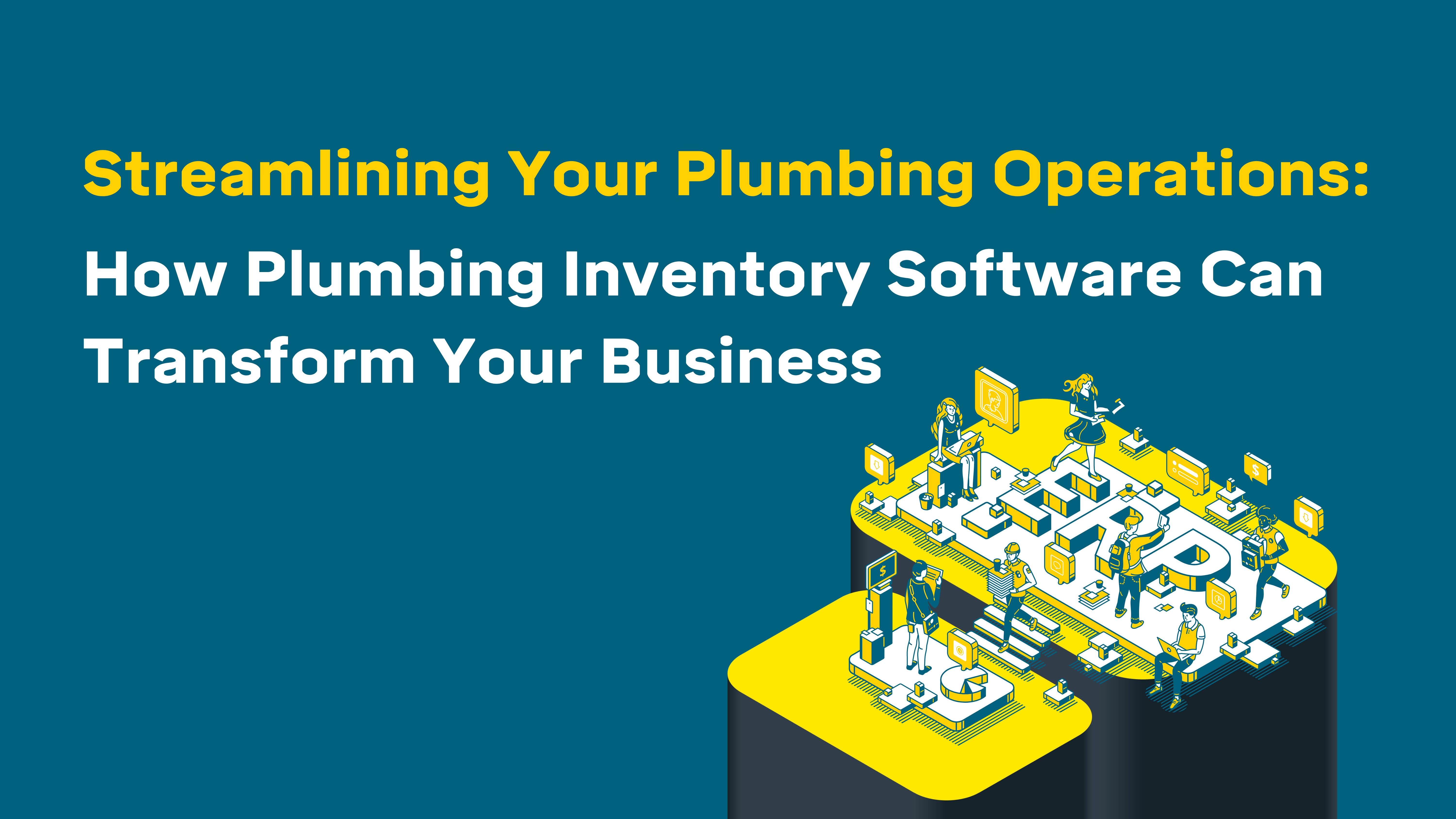 How Plumbing Inventory Software Can Transform Your Business
