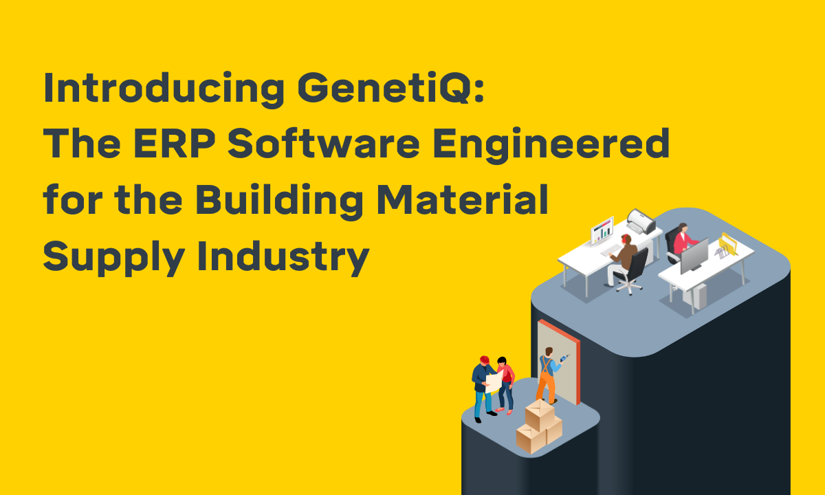 GenetiQ: ERP Software for the Building Materials Supply Industry